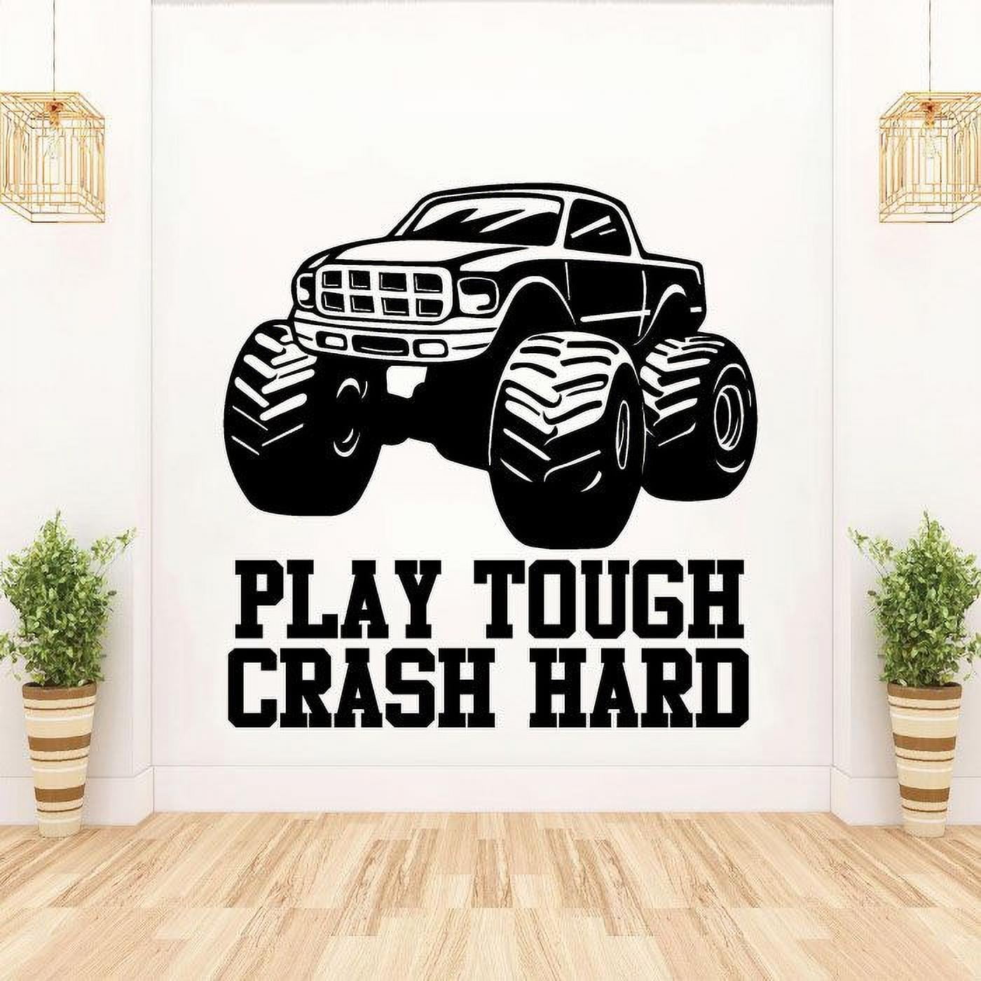 Play Tough Crash Hard Monster Truck Quotes Toy Car Wall Sticker Art ...