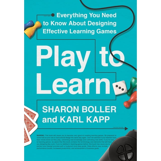 Play to Learn : Everything You Need to Know About Designing Effective ...