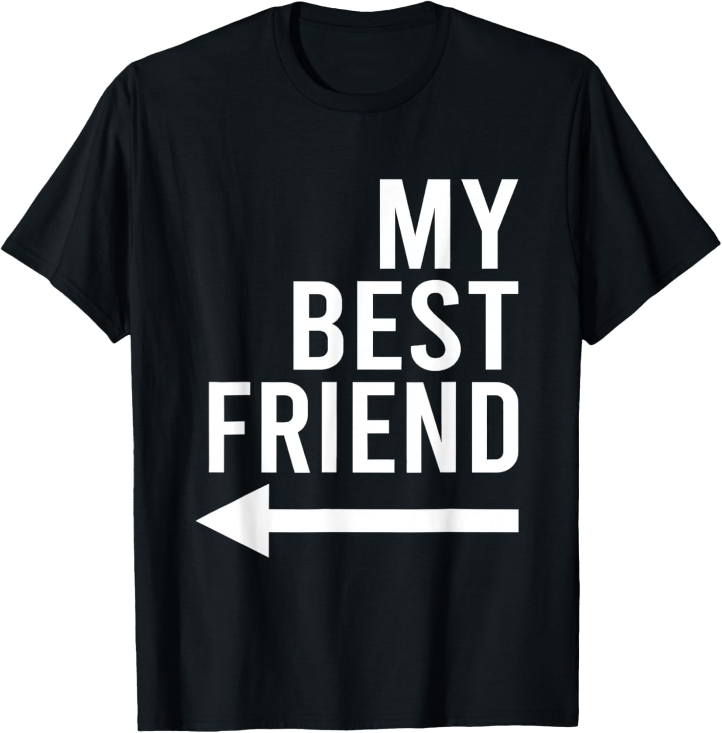 Playful Comfort Tee - Funny My Best Friend With Arrow Pointing Right ...