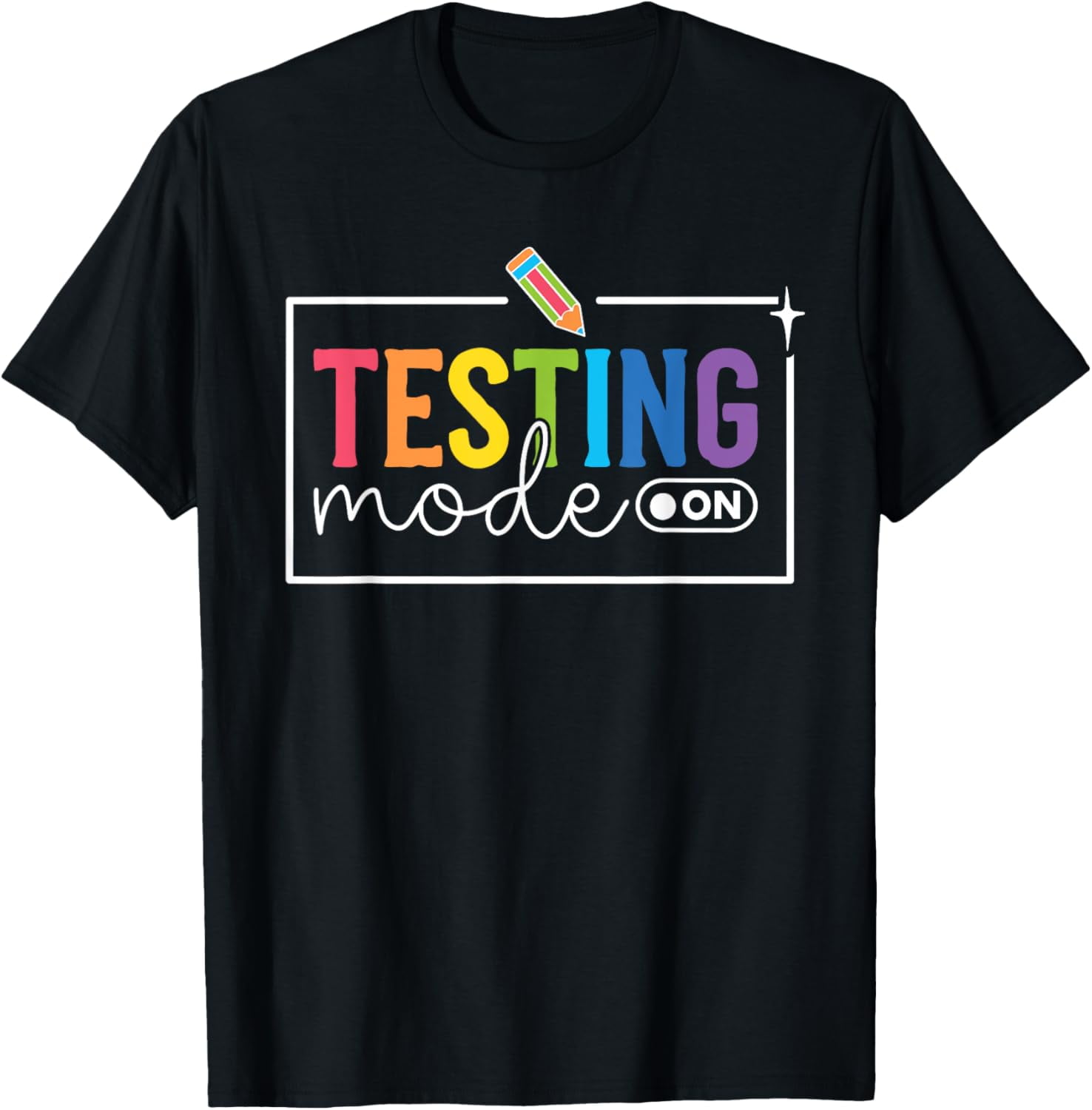 Playful Comfort Tee - Funny Testing Mode on Testing Day Motivational ...