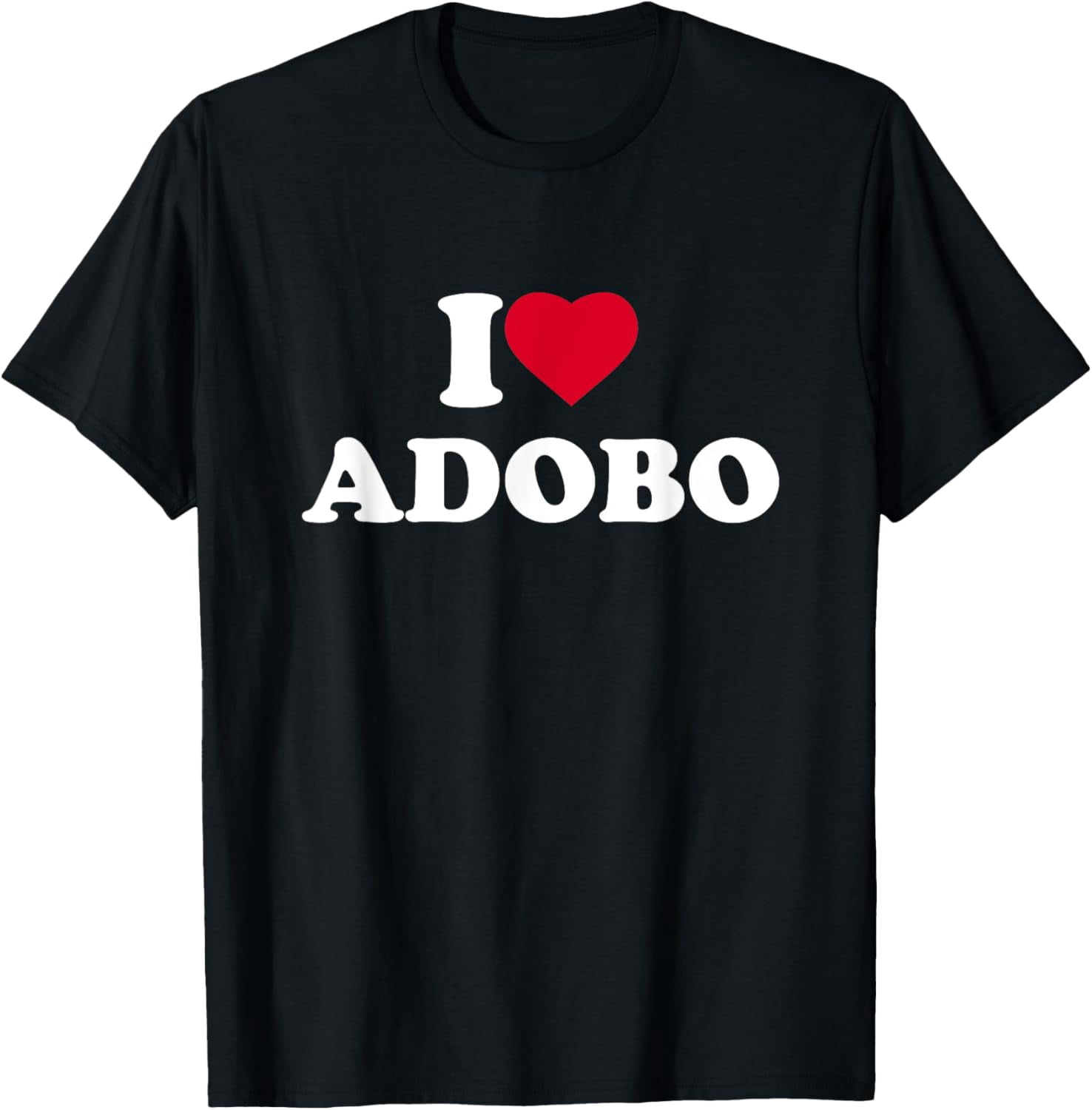 Playful Comfort Tee - I Love Adobo I Heart Lover Chicken Pork Filipino ...