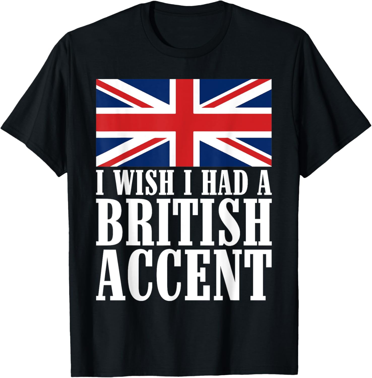 Playful Comfort Tee - I Wish I Had A British Accent Britain Lovers ...