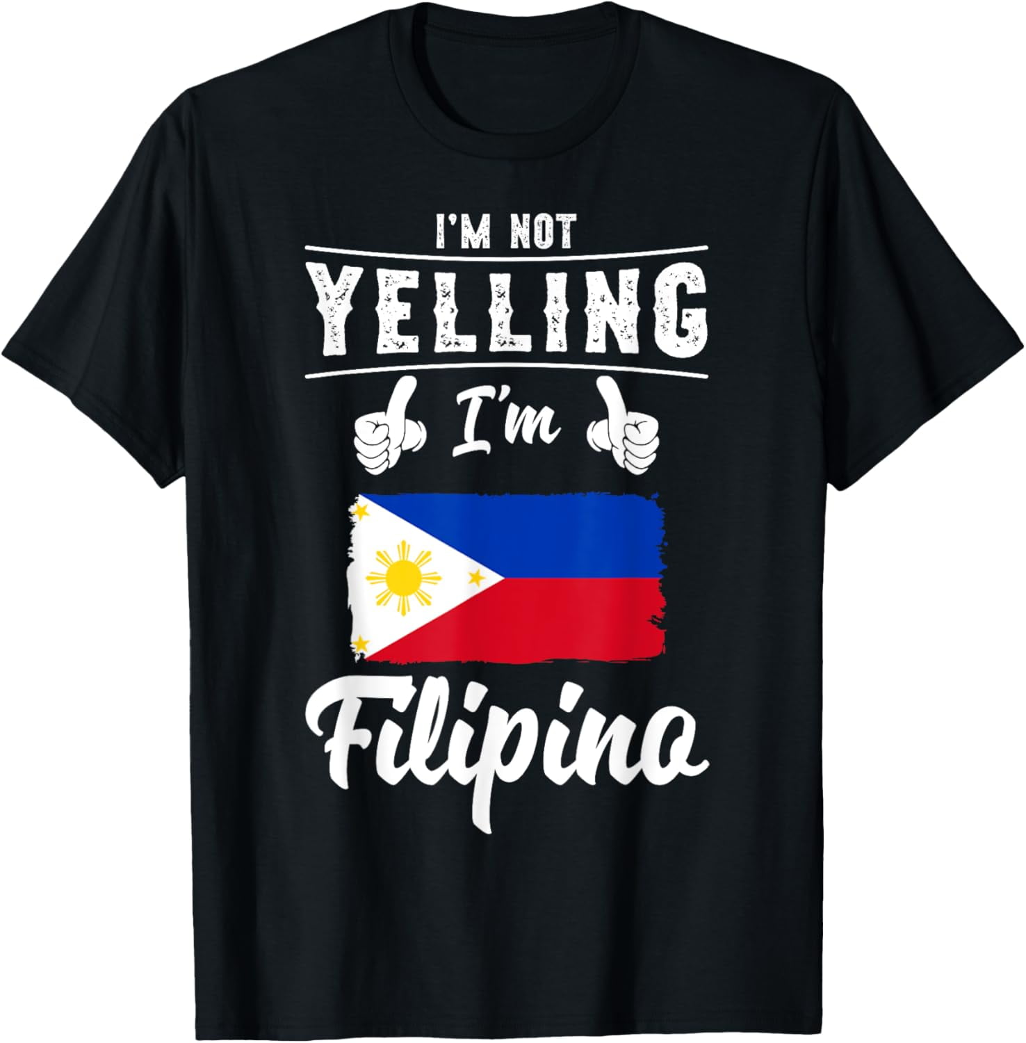 Playful Comfort Tee - I'm Not Yelling I'm Filipino Pride Filipino Flag ...