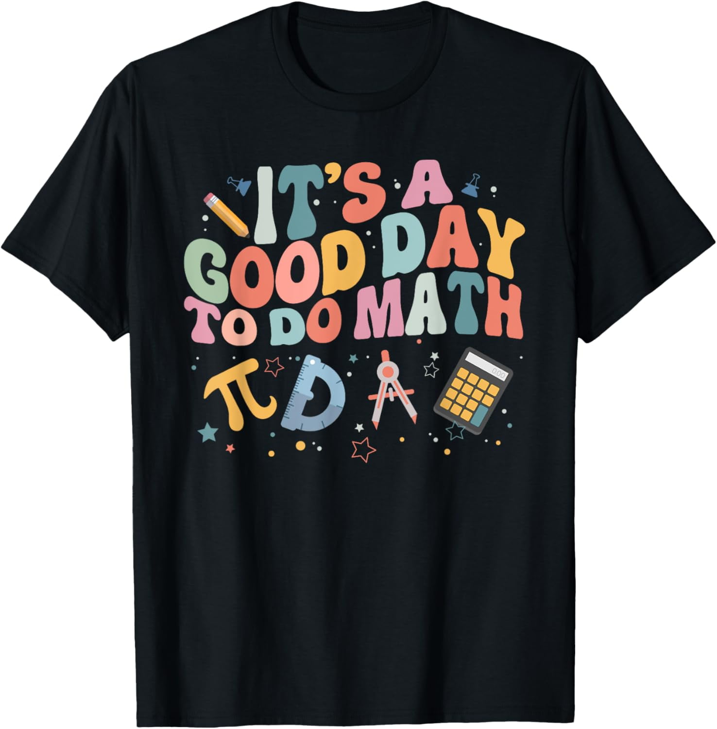 Playful Comfort Tee - Math Teacher It's A Good Day To Do Math ...