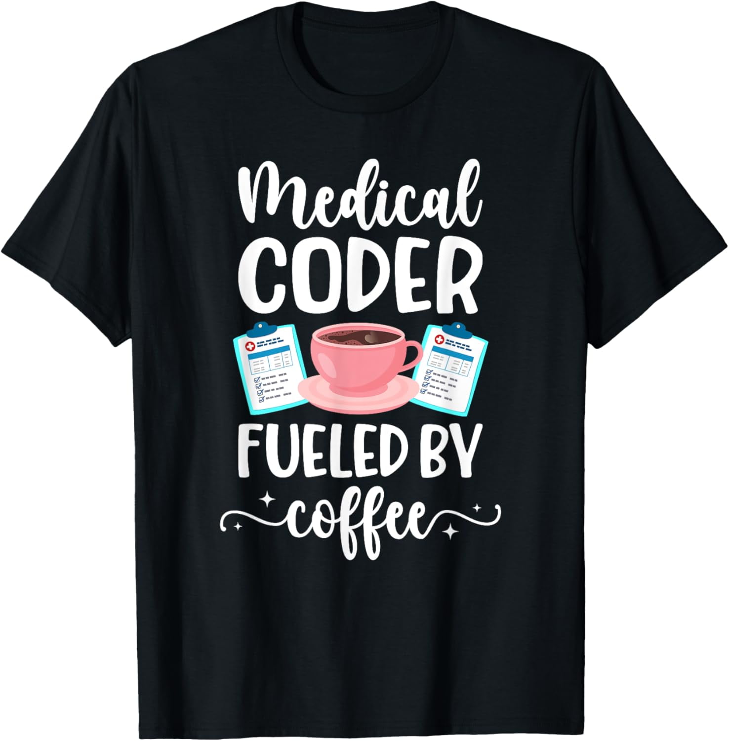 Playful Comfort Tee - Medical Coder Fueled By Coffee Medical Coding ...