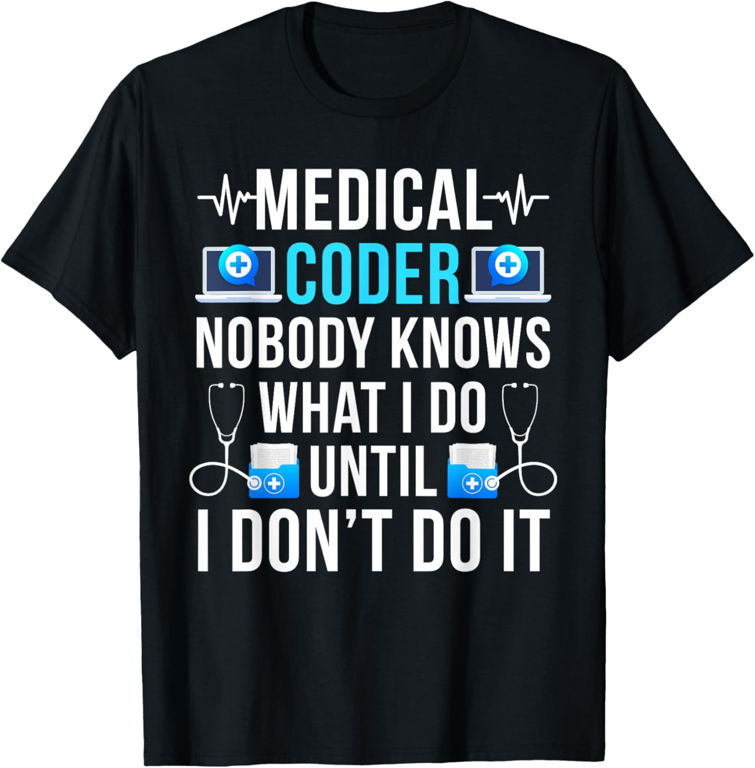 Playful Comfort Tee - Medical Coder Medical Coding Medical Coders T-Shirt - Walmart.com