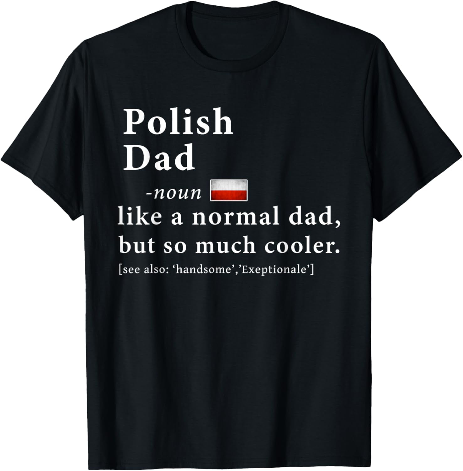 Playful Comfort Tee - Polish Dad Definition Shirt Fathers Day Gift Flag ...