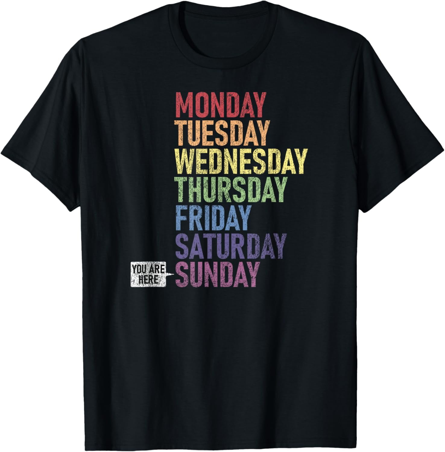Playful Comfort Tee - SUNDAY "You Are Here" Weekday Day of the Week ...