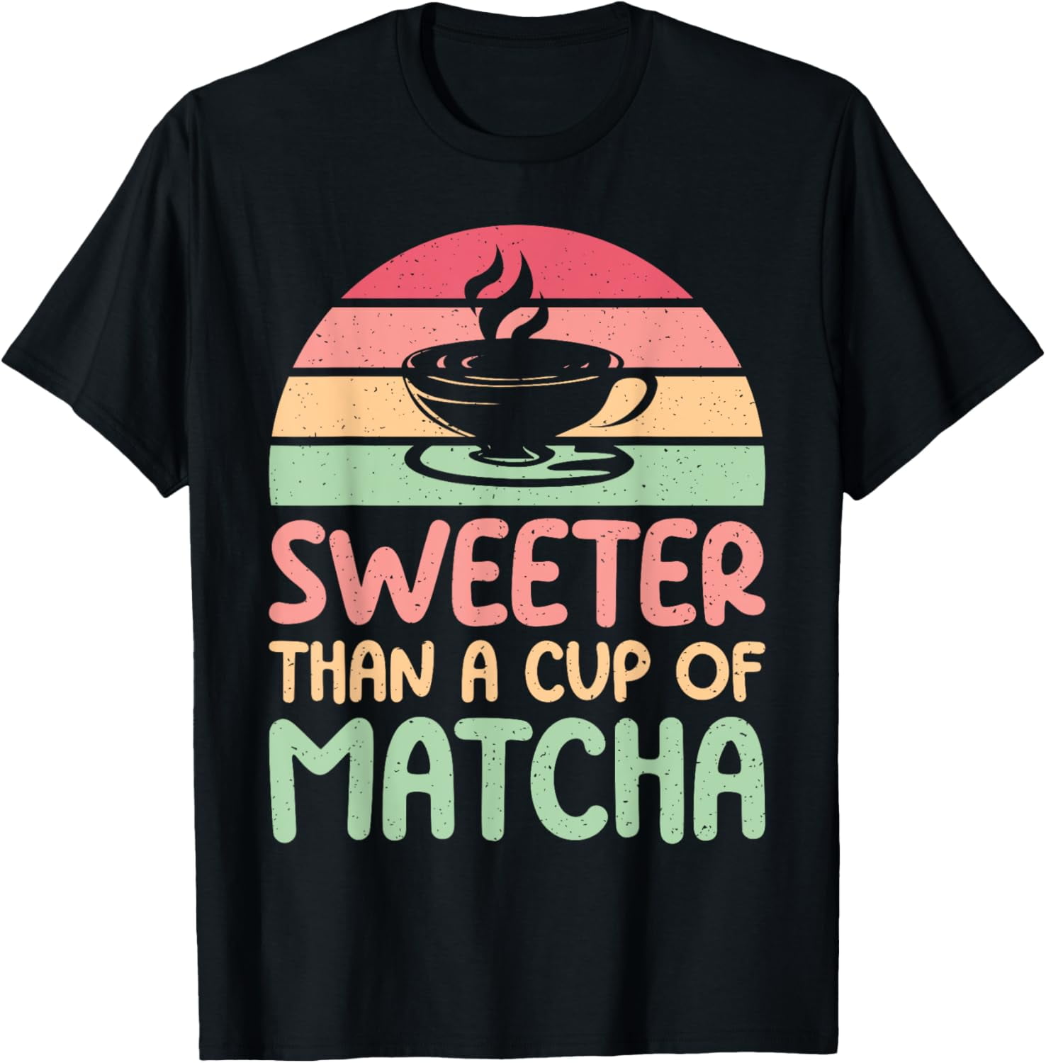 Playful Comfort Tee - Sweeter Than a Cup of Matcha T-Shirt - Walmart.com