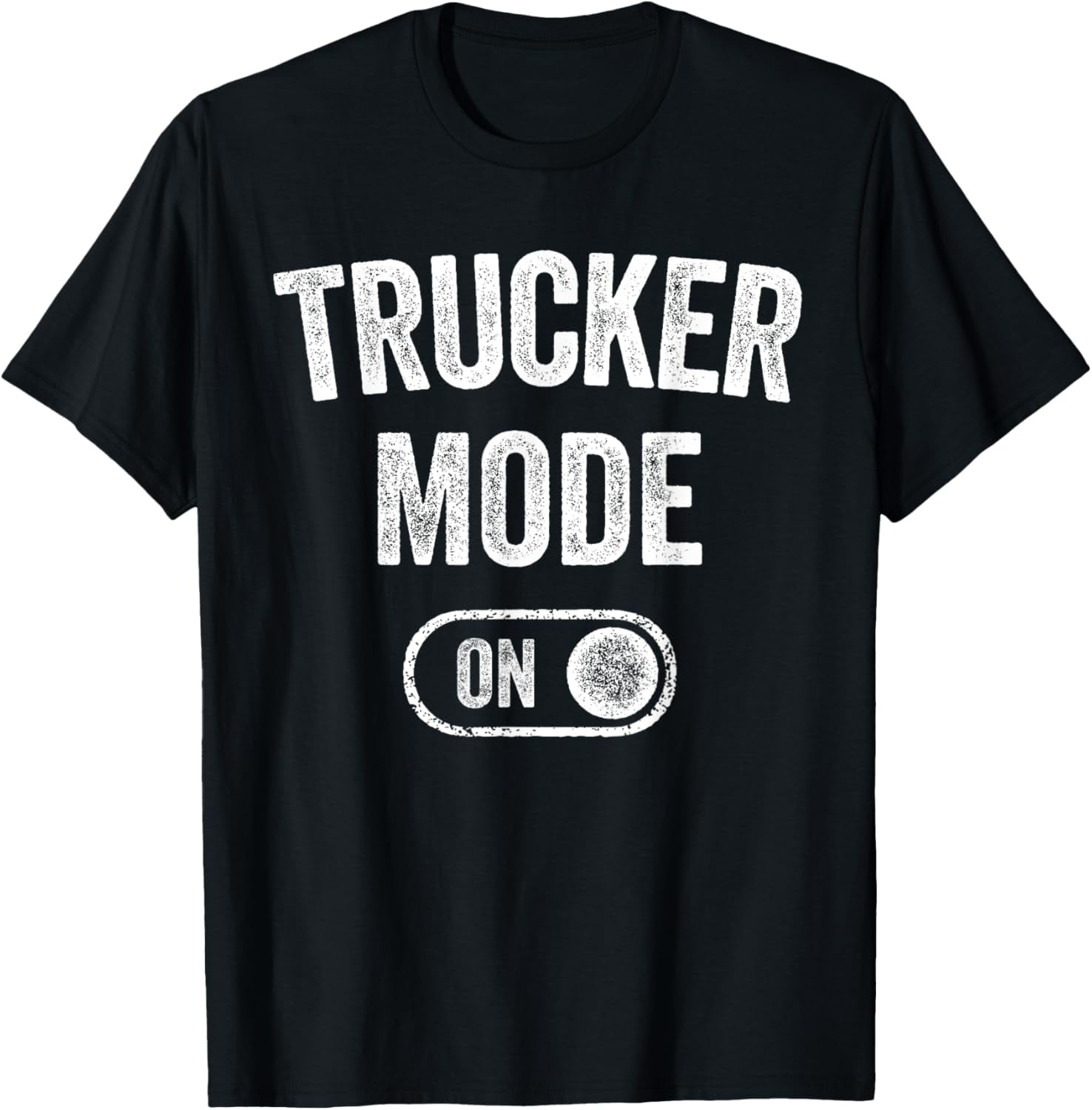 Playful Comfort Tee - Trucker Mode On Funny Truck Driver Gift Logistics ...
