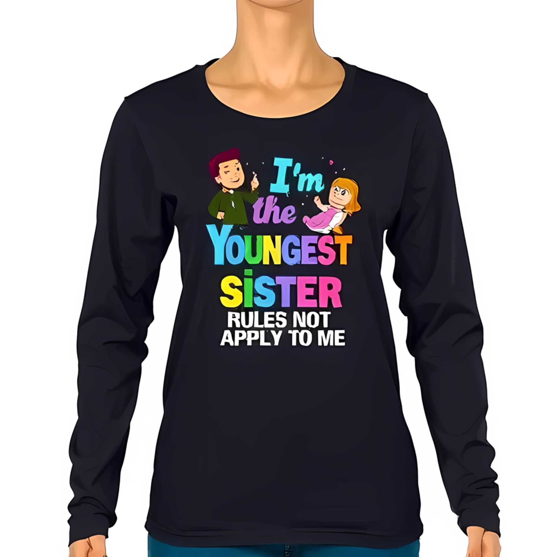 Playful Long Sleeve T-Shirt for Youngest Sisters - " I'm the Youngest Sister Rules Don't Apply ...