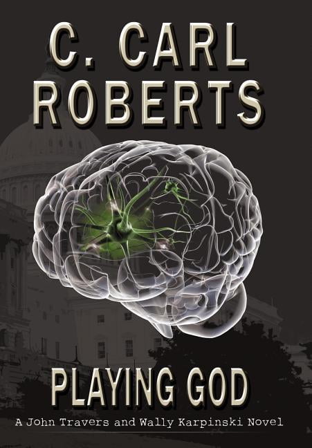 Playing God: A John Travers and Wally Karpinski Novel (Hardcover) by C ...