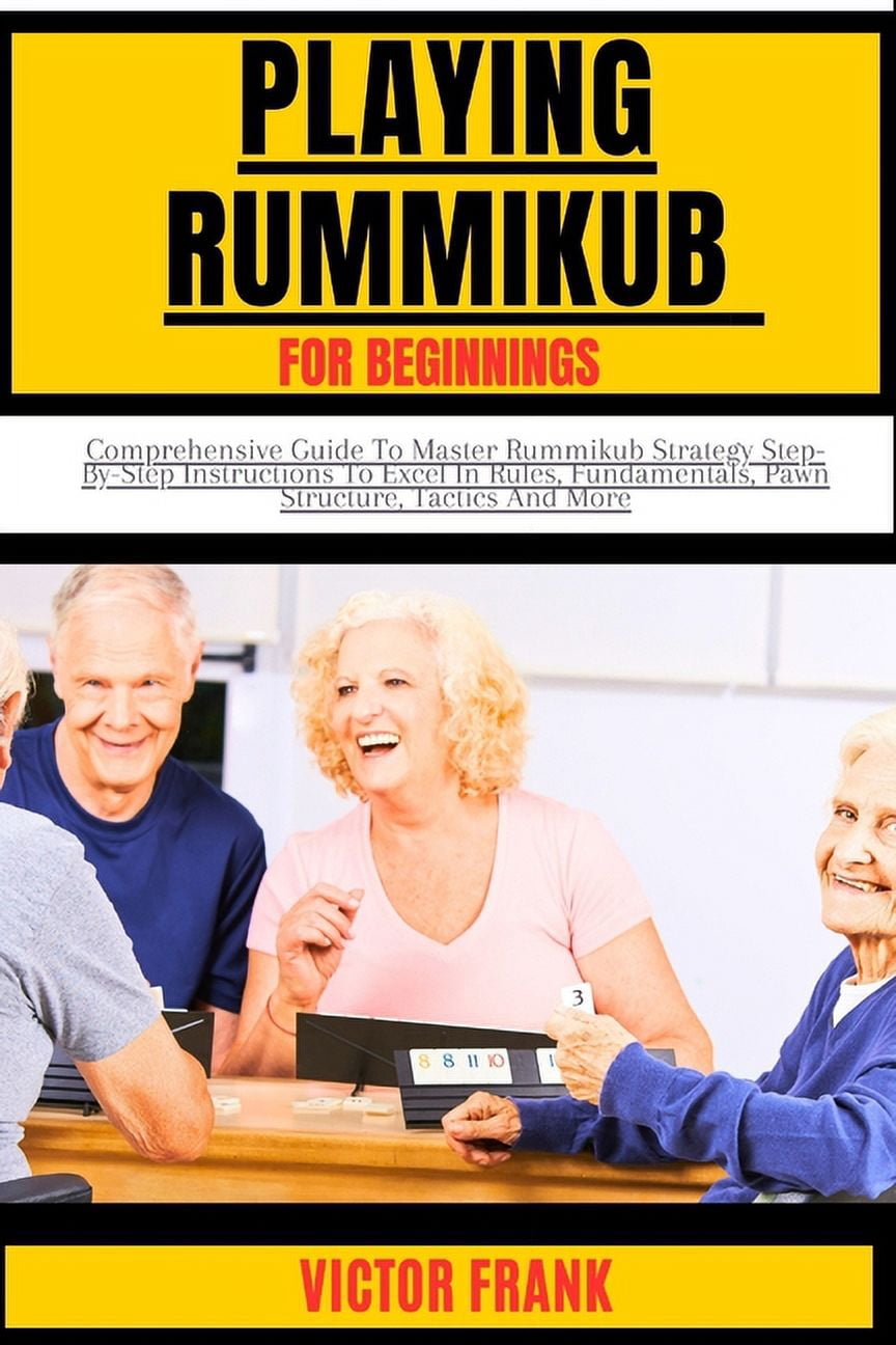 Playing Rummikub for Beginners: Comprehensive Guide To Master Rummikub ...
