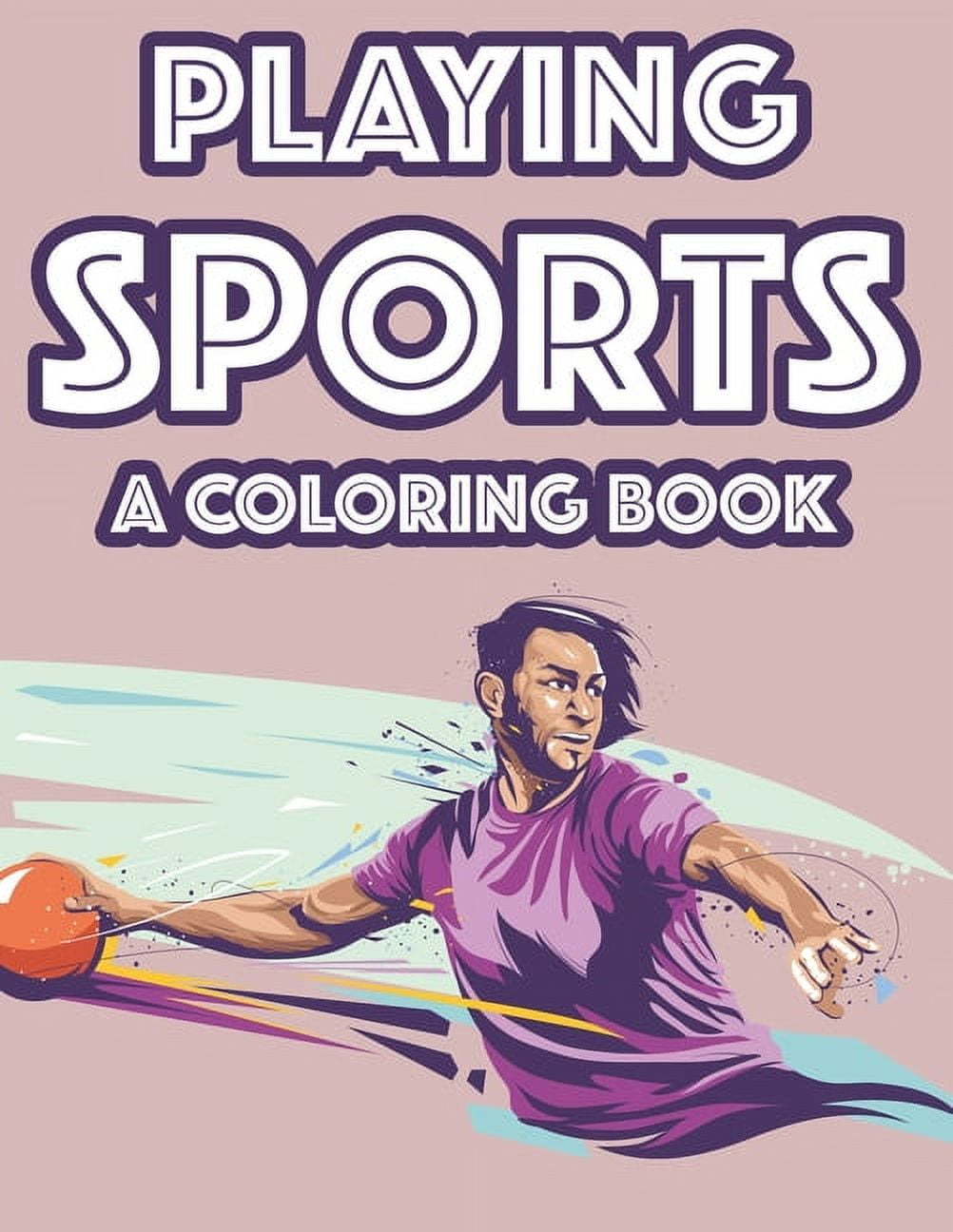 Playing Sports A Coloring Book: Childrens Coloring And Activity Book ...