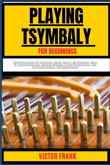 Playing Tsymbaly for Beginners: Complete Guide On Technique, Music ...