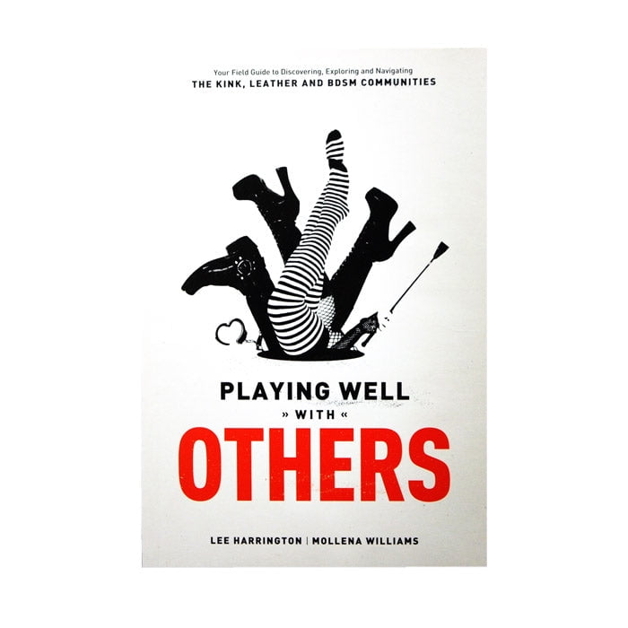 Playing Well with Others Lee 'Bridgett' Harrington,Mollena Williams ...