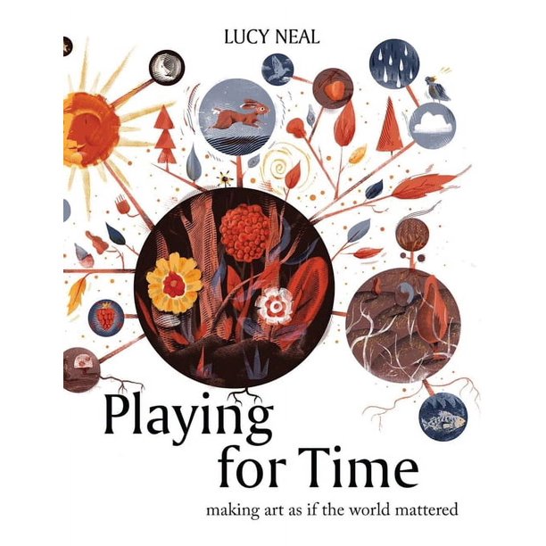 Playing for Time : Making Art as If the World Mattered (Paperback ...