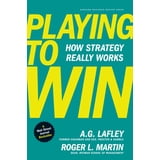 Playing to Win : How Strategy Really Works - Walmart.com