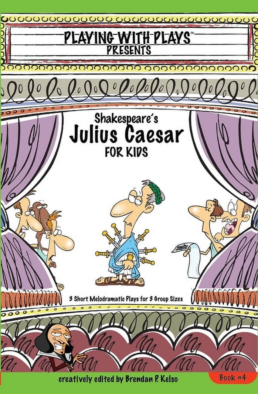 Playing with Plays Shakespeare's Julius Caesar for Kids: 3 Short ...
