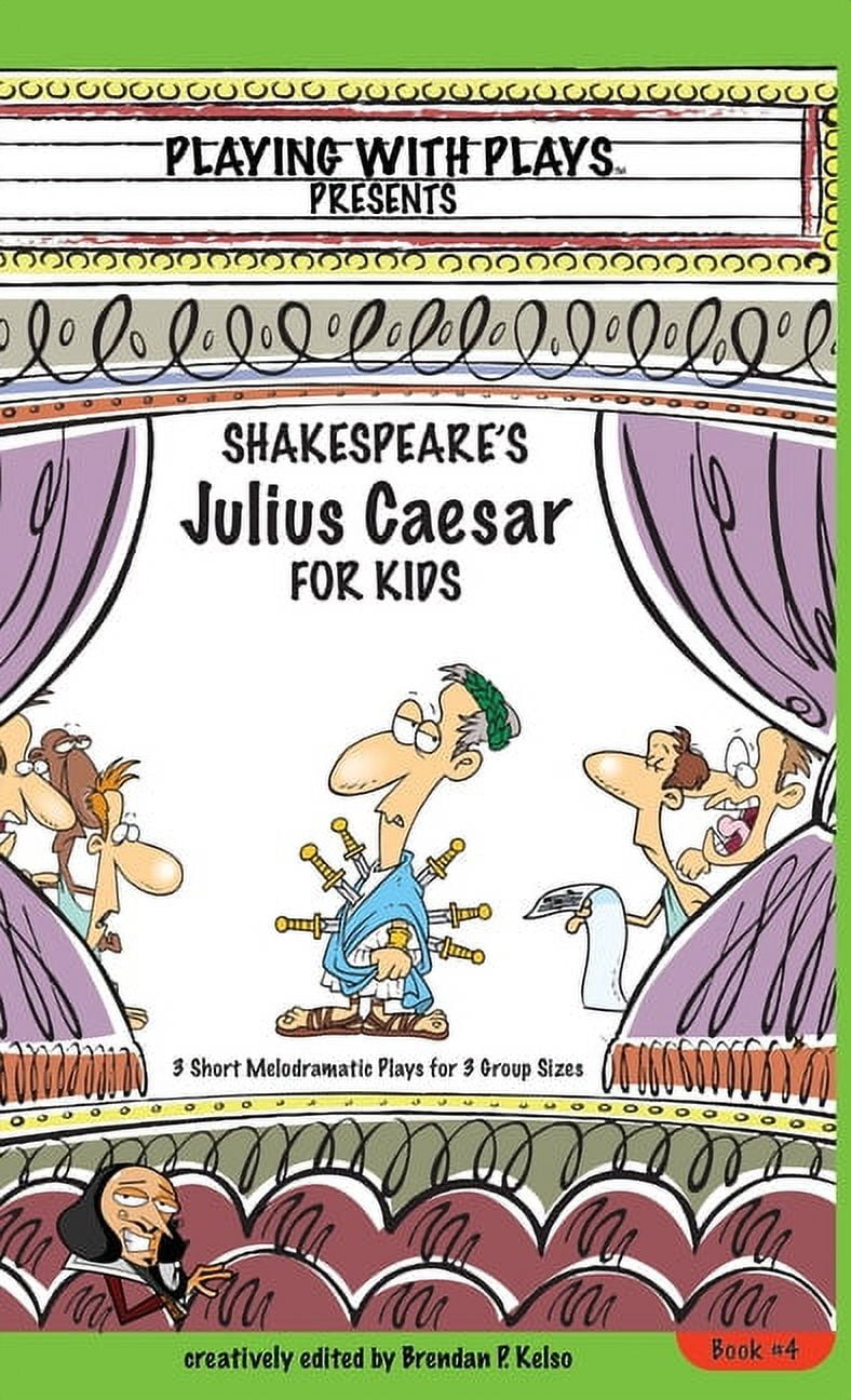 Playing with Plays: Shakespeare's Julius Caesar for Kids: 3 Short ...