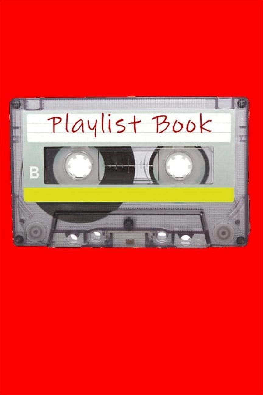 Playlist Book : Mixtape Song List Book for DJs, Musicians, and Music ...