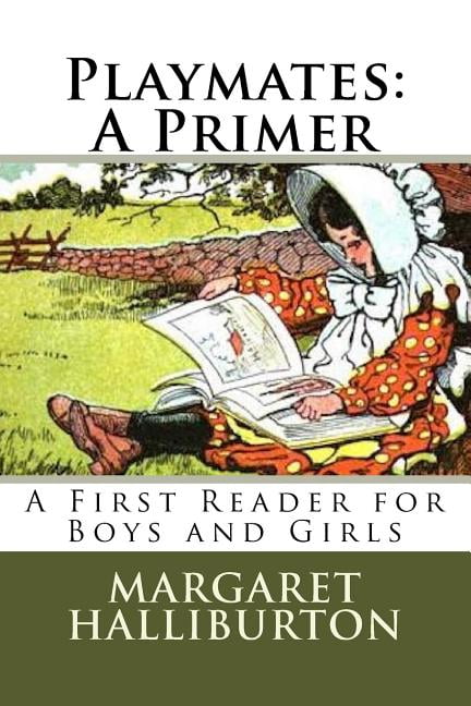 Playmates: A Primer: A First Reader for Boys and Girls, (Paperback ...