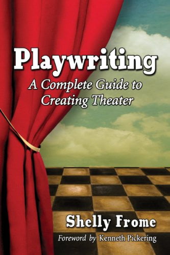 Pre-Owned Playwriting: A Complete Guide to Creating Theater Paperback ...
