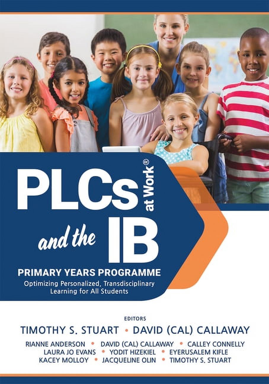 Plcs at Work(r) and the IB Primary Years Programme: Optimizing ...