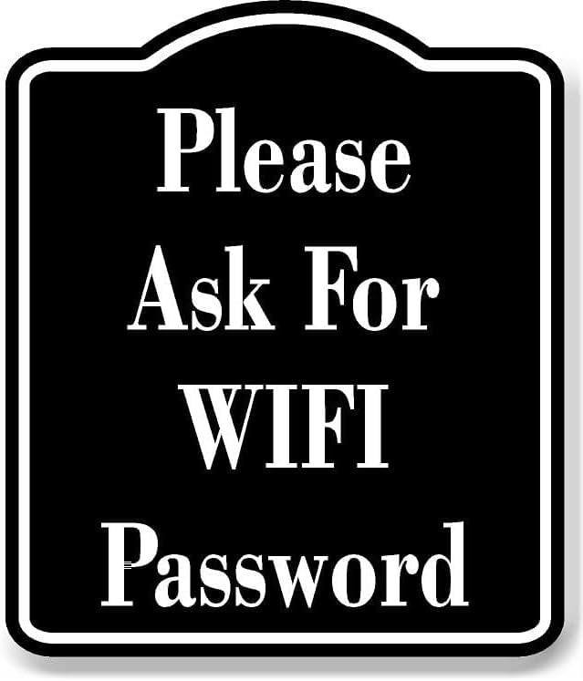 Please Ask For WIFI Password BLACK Aluminum Composite Sign, 20"24 ...