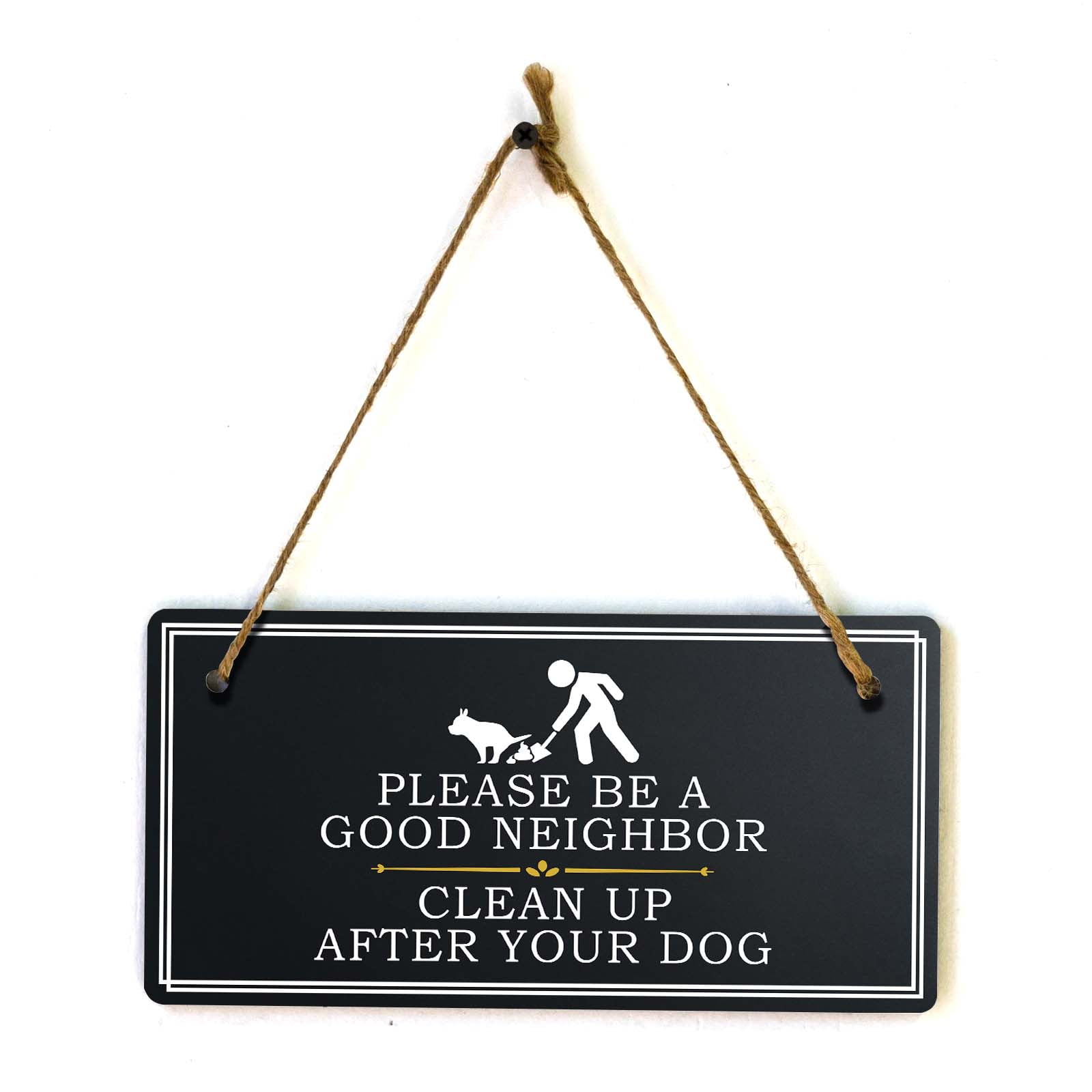 Please Be A Good Neighbor Clean Up After Your Dog 5x10 Hanging Plus ...