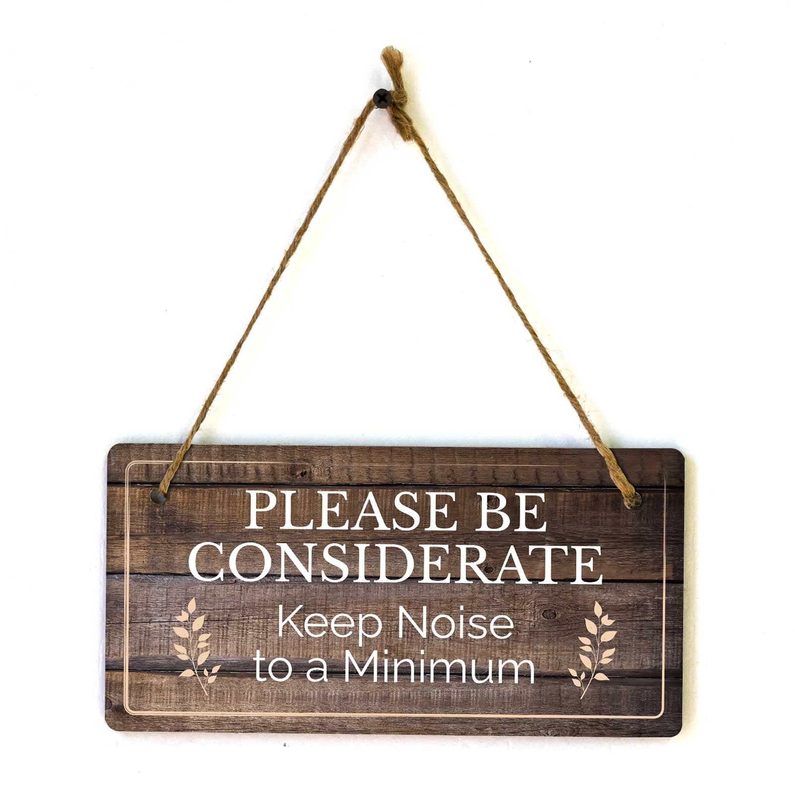 Please Be Considerate Keep Noise to a Minimum | Rustic Dark Wood 5 x 10 ...