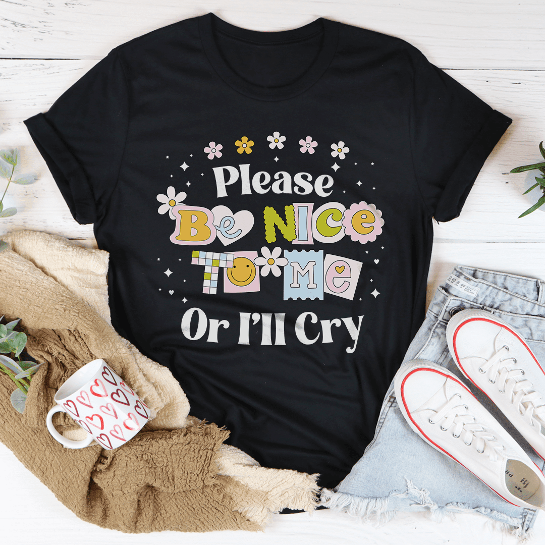 Please Be Nice Of Ill Cry Tee Ash S Peachy Sunday T-Shirt - Walmart.com