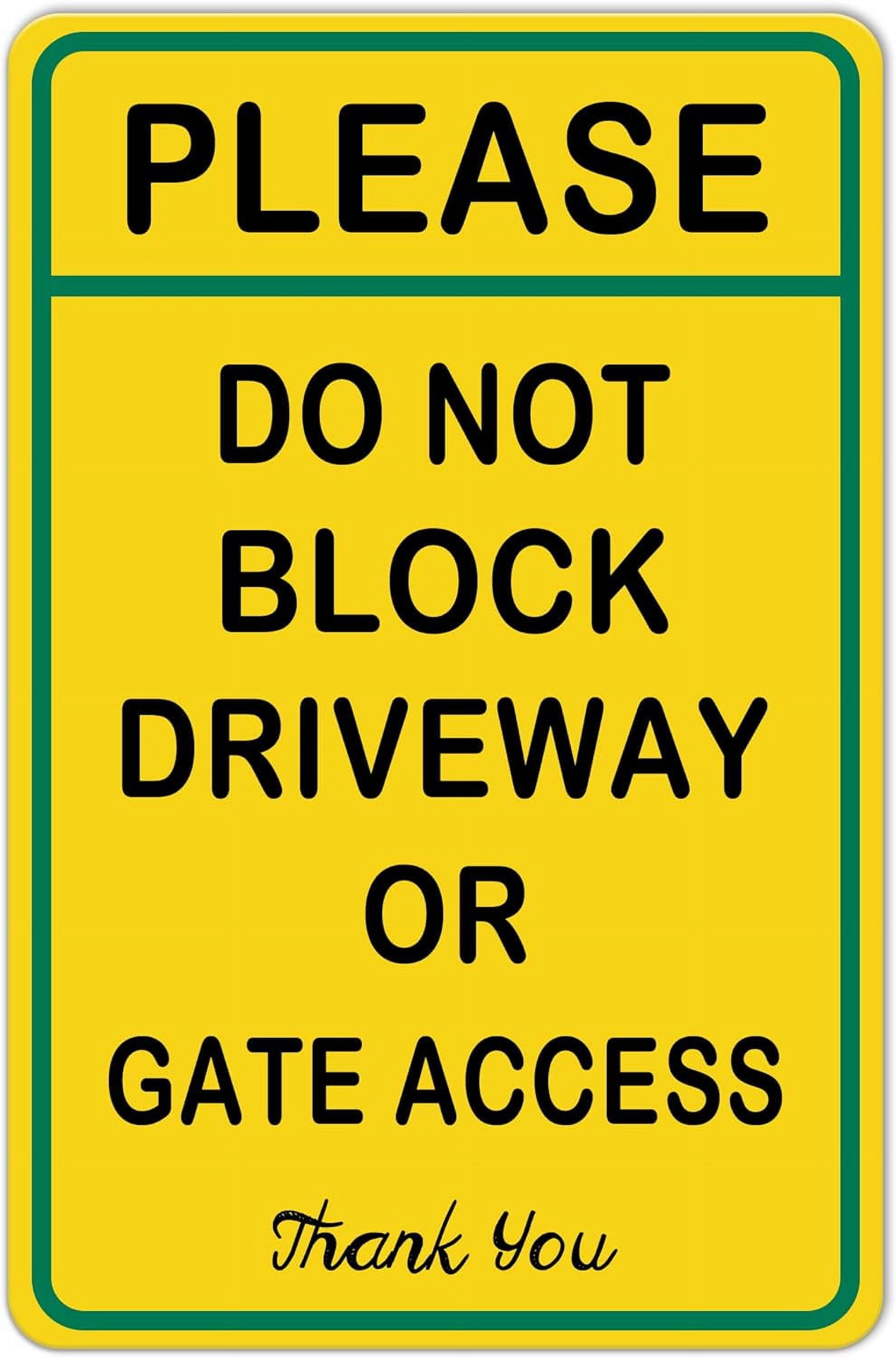 Please Do Not Block Driveway Or Gate Access Thank You Metal Tin Sign ...