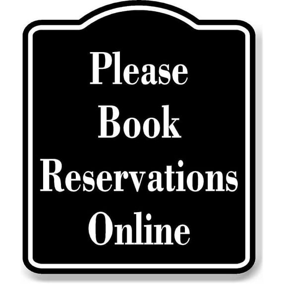 Please Book Reservations Online BLACK Aluminum Composite Sign, 8.5"x10 ...