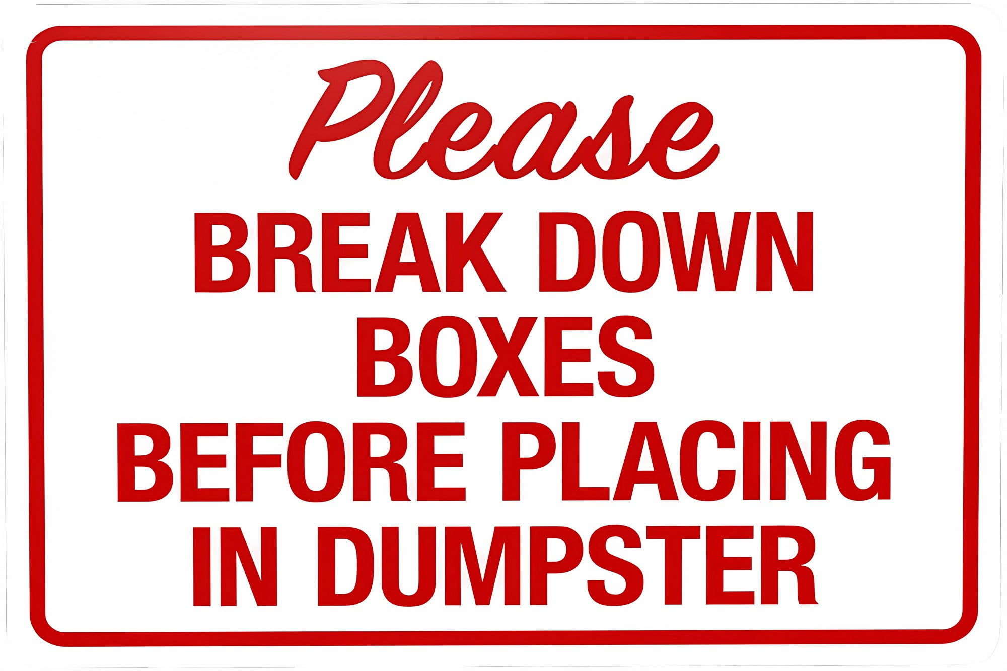 Please Break Down Boxes Before Placing In Dumpster Warning Sign - 8"x12 ...