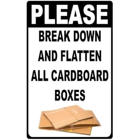 Please Break Down Boxes Sign