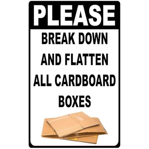 Please Break Down Boxes Sign