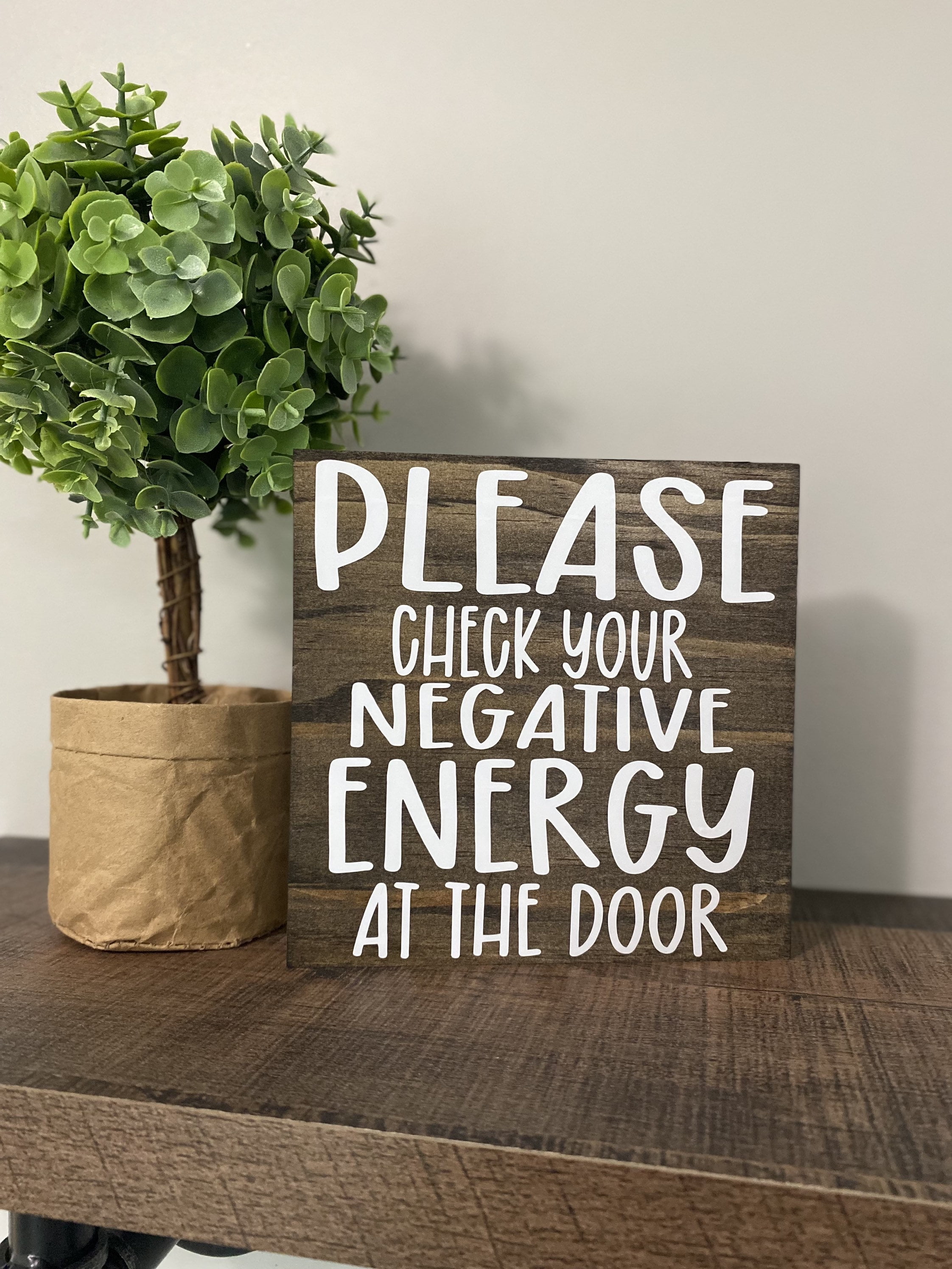 Please Check Your Negative Energy At The Door Wood Sign/decor Sign ...