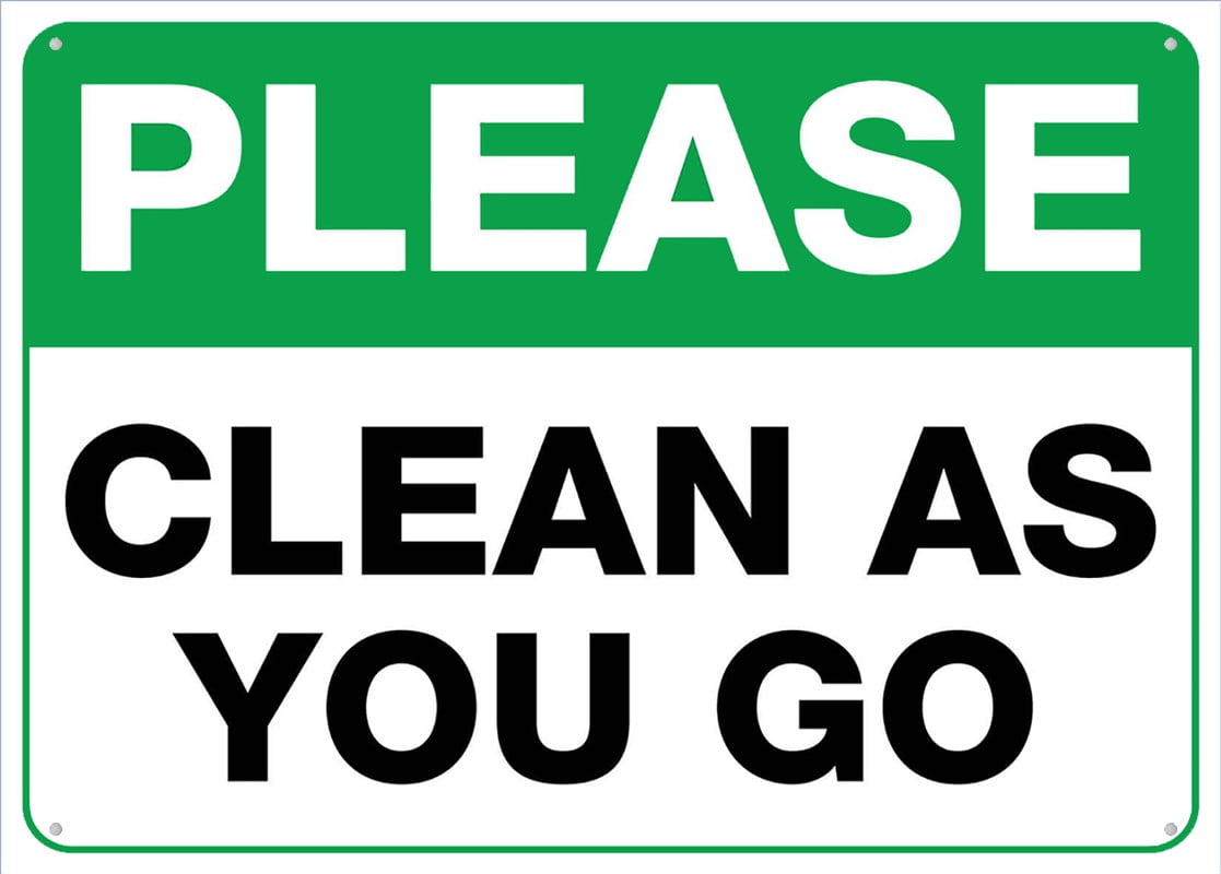 Please Clean As You Go Sign Signs Outdoor, Uv Printed Aluminum 12 X 8 ...