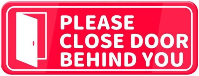 Please Close Door Behind You Sign For Business Self Adhesive Signs ...