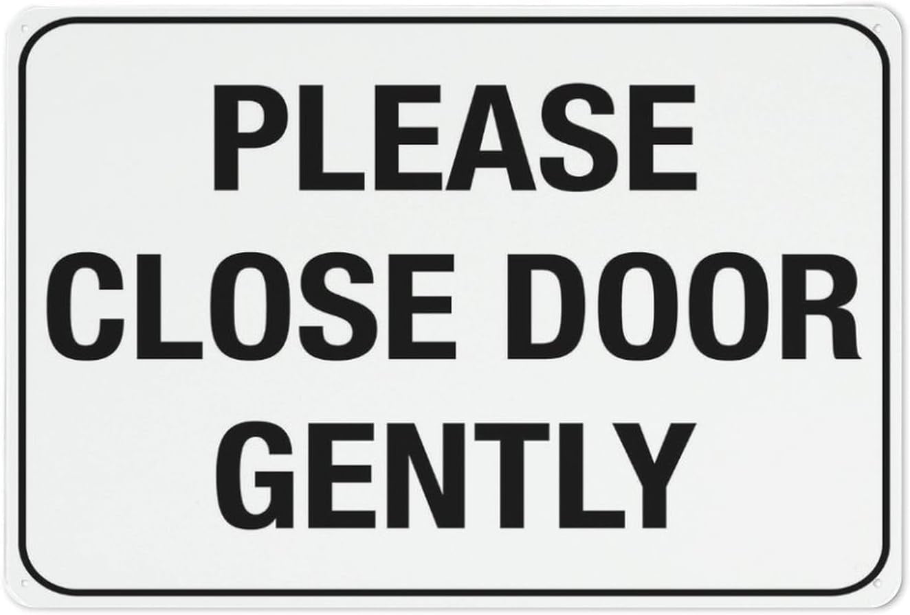 Please Close Door Gently Sign Warning Sticker-Security Sign Outdoor ...
