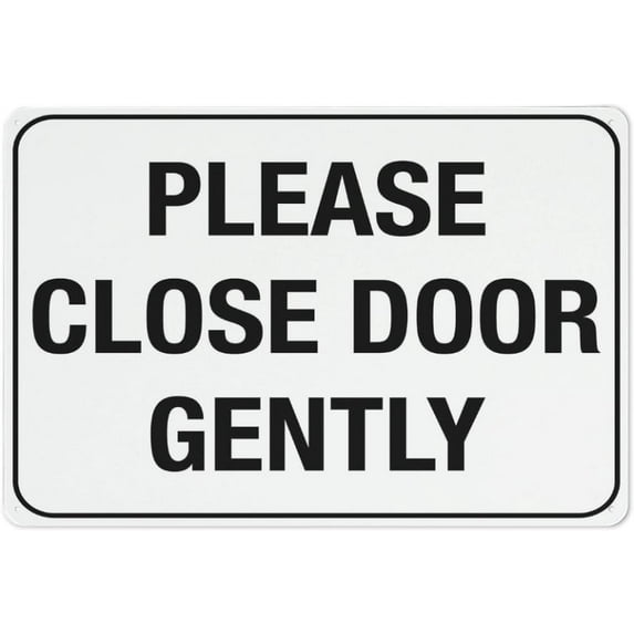 Please Close Door Gently Sign Warning Sticker-Security Sign Outdoor ...