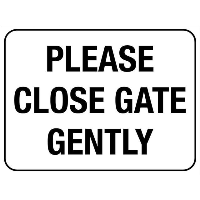 Please Close Gate Gently Sign Metal Tin Sign Caution Danger Safety ...