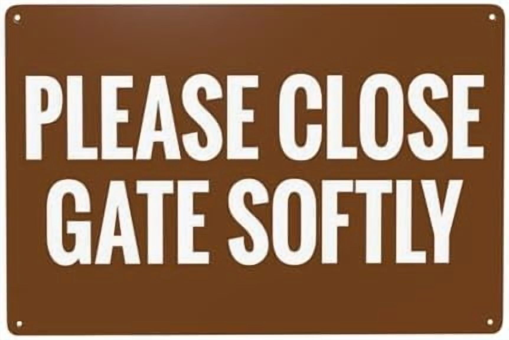 Please Close Gate Softly Warning Sign, Gate Security Metal Signs for ...