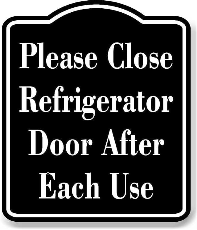 Please Close Refrigerator Door BLACK Aluminum Composite Sign, 8.5"x10 ...