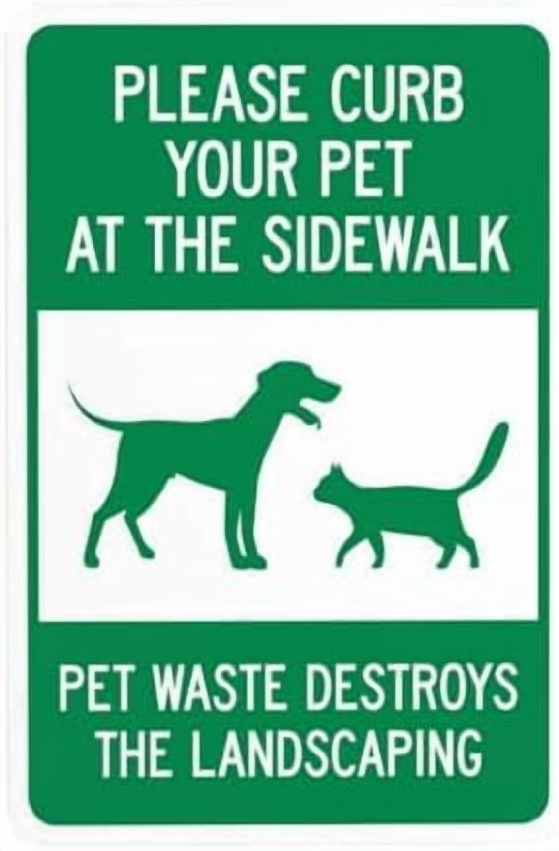 Please Curb Your Pet At The Sidewalk Pet Waste Destroys The Landscaping ...