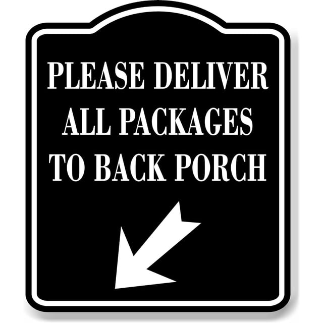 Please Deliver All Package To Back Porch Down Left BLACK Aluminum ...