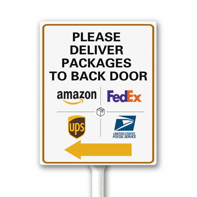 Please Deliver All Packages to Back Door Left Arrow Delivery Sign for ...