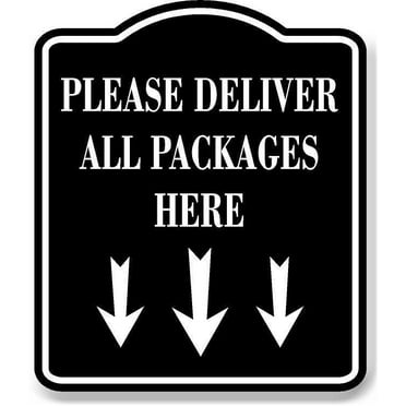 Work House Signs Black Aluminum Composite 'Deliver Packages To Front ...