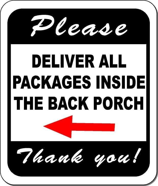 Please Deliver All Packages INSIDE THE BACK PORCH BLACK LEFT ARROW ...
